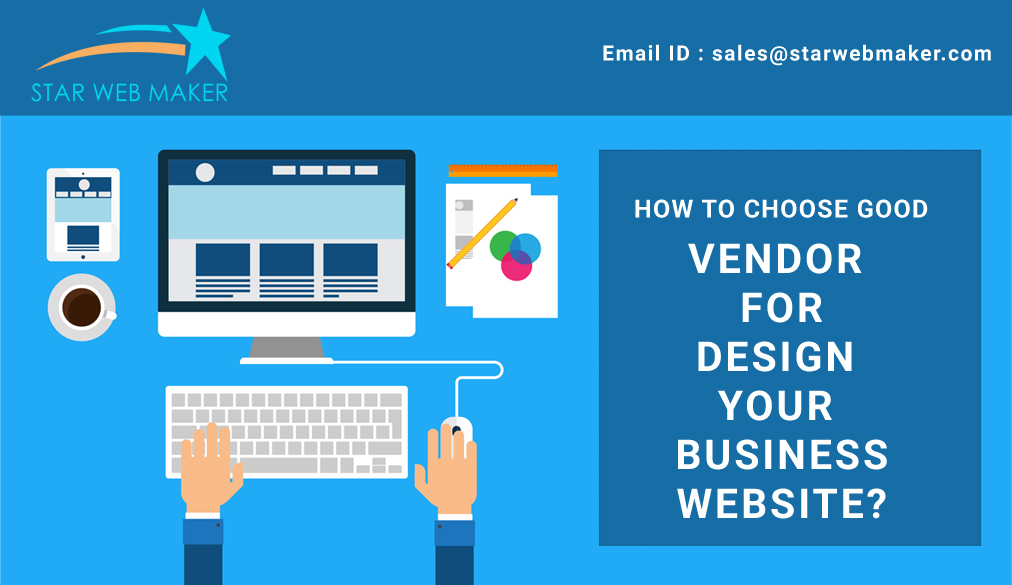 HOW TO CHOOSE GOOD VENDOR FOR DESIGN YOUR BUSINESS WEBSITE? - Star Web ...