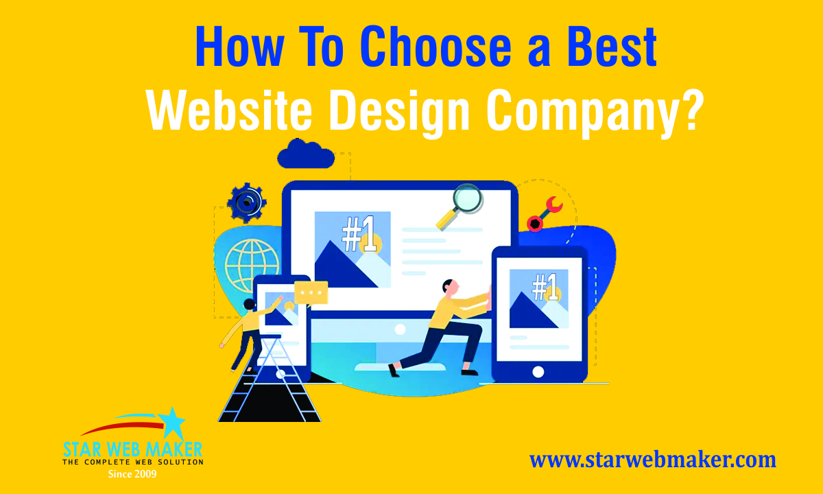 How To Choose a Best Website Design Company? - Star Web Maker Blog