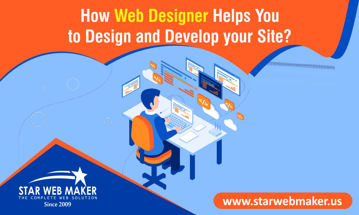How Web Designer Helps You to Design And Develop Your Site? - Star Web ...