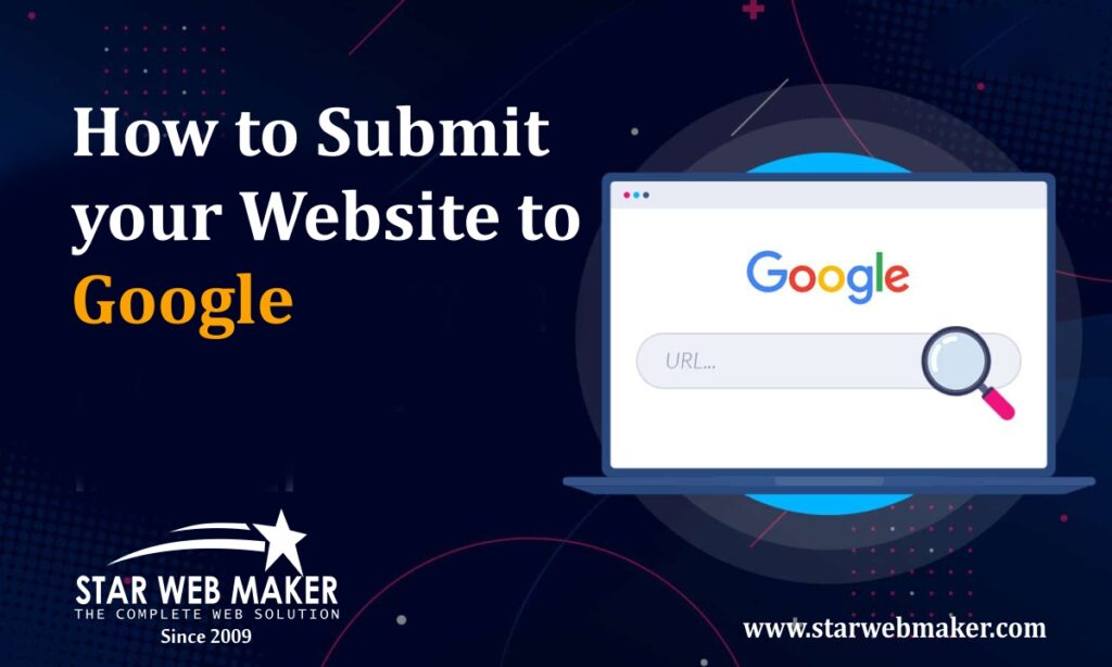 How to Submit Your Website to Google - Star Web Maker Blog