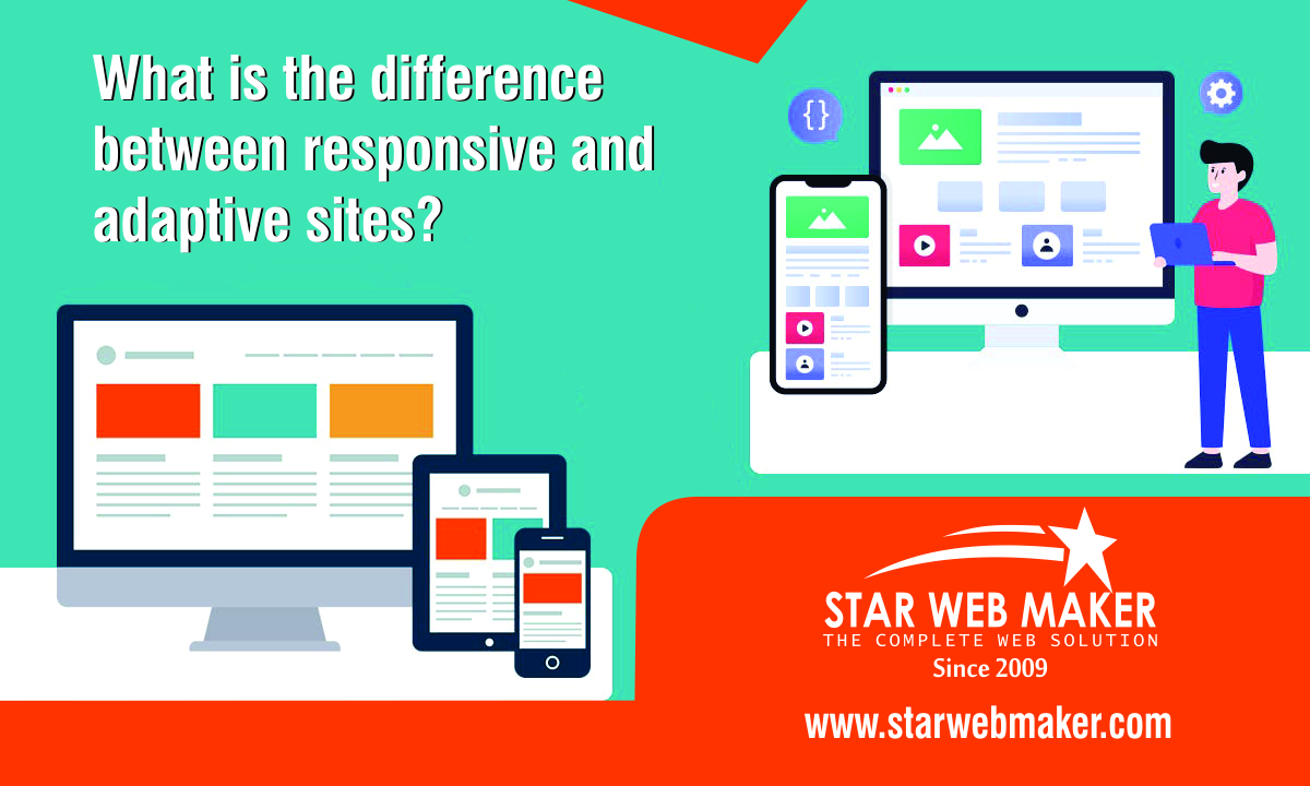 What is the difference between responsive and adaptive sites? - Star ...